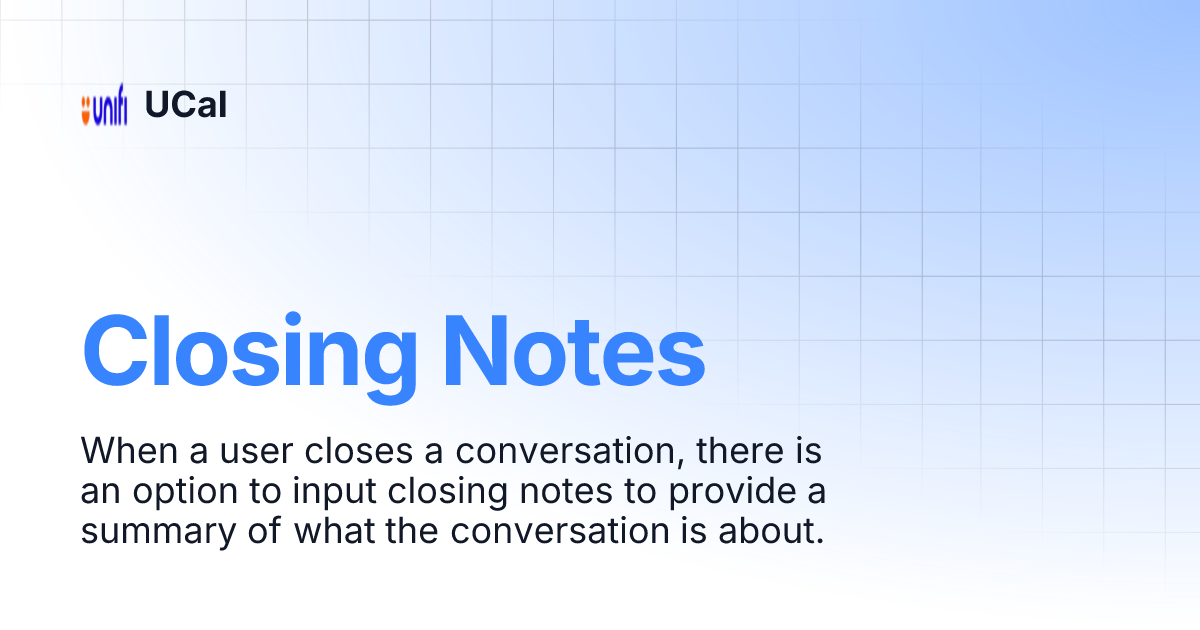 Closing Notes | UCal