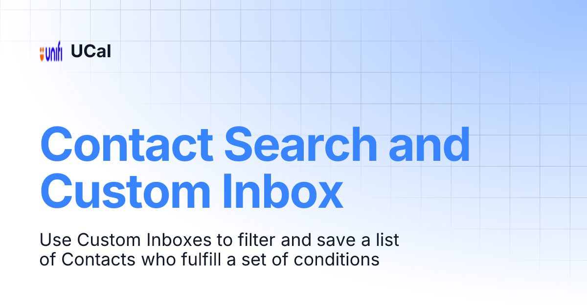 Contact Search and Custom Inbox | UCal