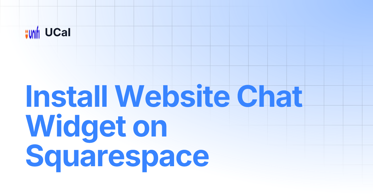 Install Website Chat Widget on Squarespace | UCal