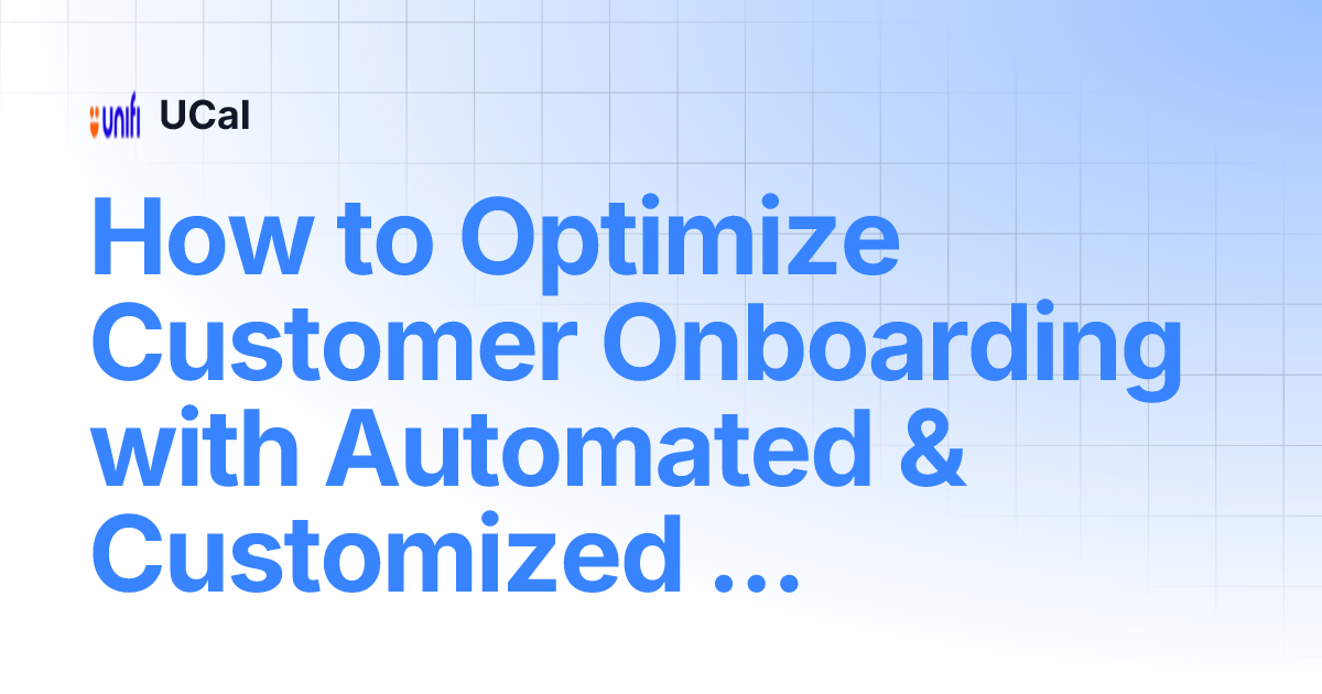 How to Optimize Customer Onboarding with Automated & Customized Welcome ...